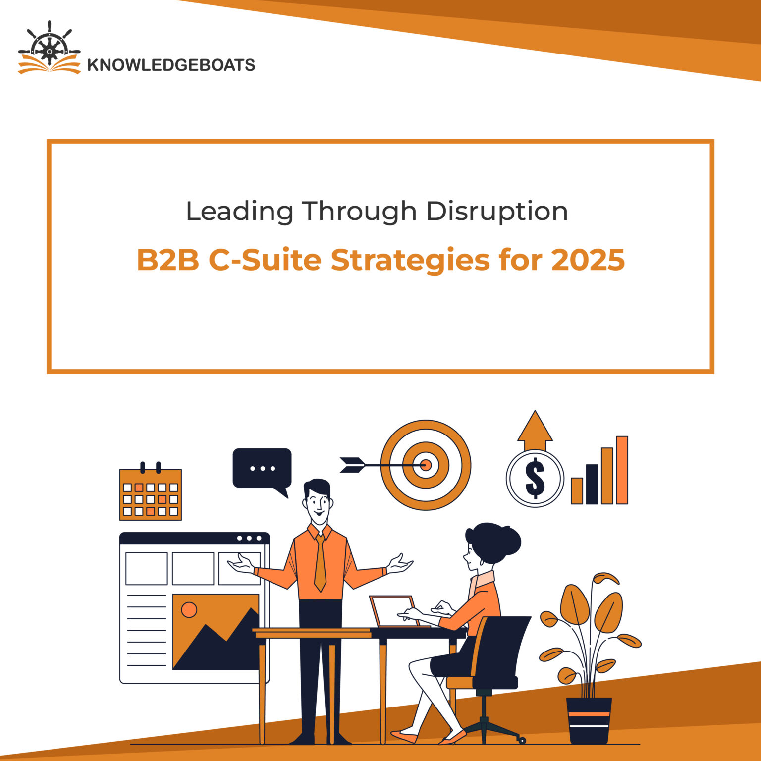 Leading Through Disruption: 5 C-Suite Strategies for 2025 Success